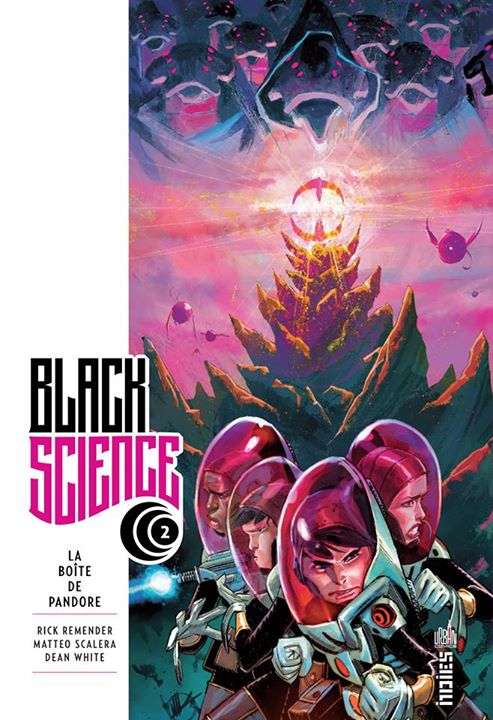 BLACK SCIENCE t.1-9 (Rick Remender / Matteo Scalera) + INTÉGRALE ...
